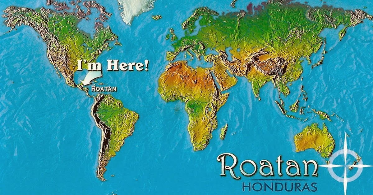 My Favorite Views: Honduras - Roatan on the World Map
