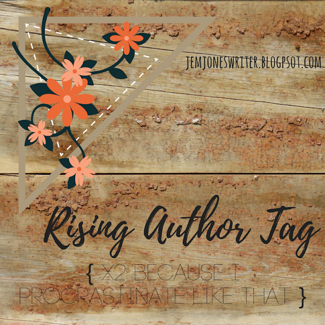 Jem Jones, Writer: Rising Author Tag || times two
