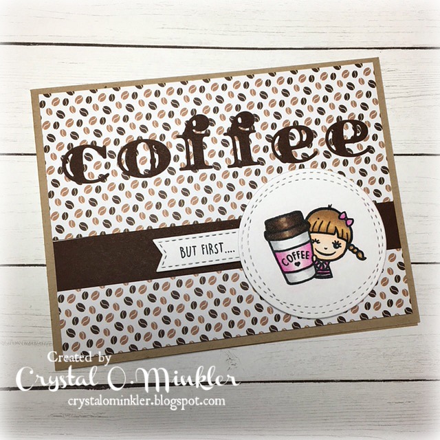 Crystal O. Minkler: But First... Coffee!