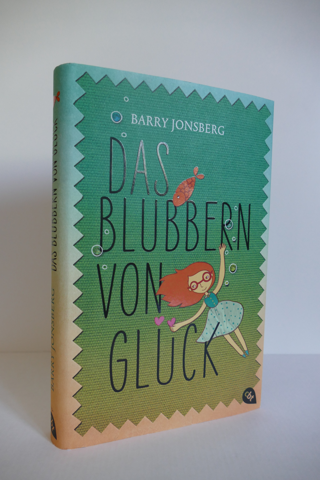 Der Bücherwald: Rezension: Das Blubbern von Glück, Barry Jonsberg
