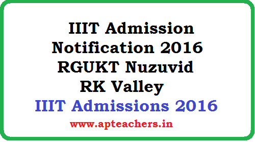 IIIT Admission Notification 2016 RGUKT Nuzvid RK Valley IIIT Admissions ...