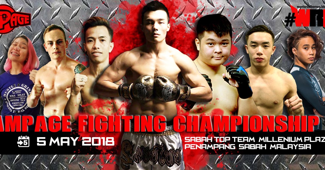 Warriors of Borneo blog: RAMPAGE 4 MMA CHAMPIONSHIP FULL FIGHT CARDS