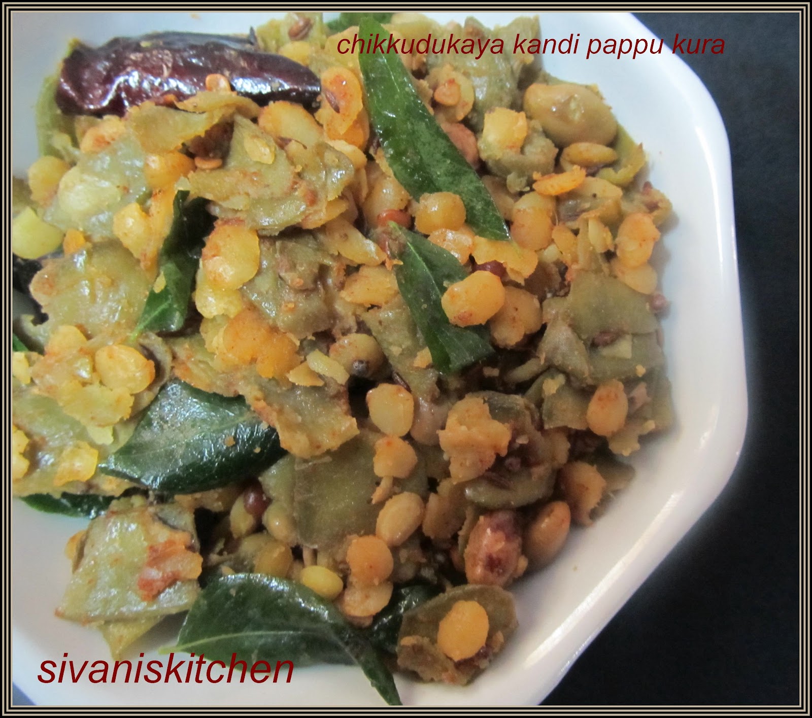 Sivani's Kitchen: Chikkudukaya Kandi Pappu Podi Kura