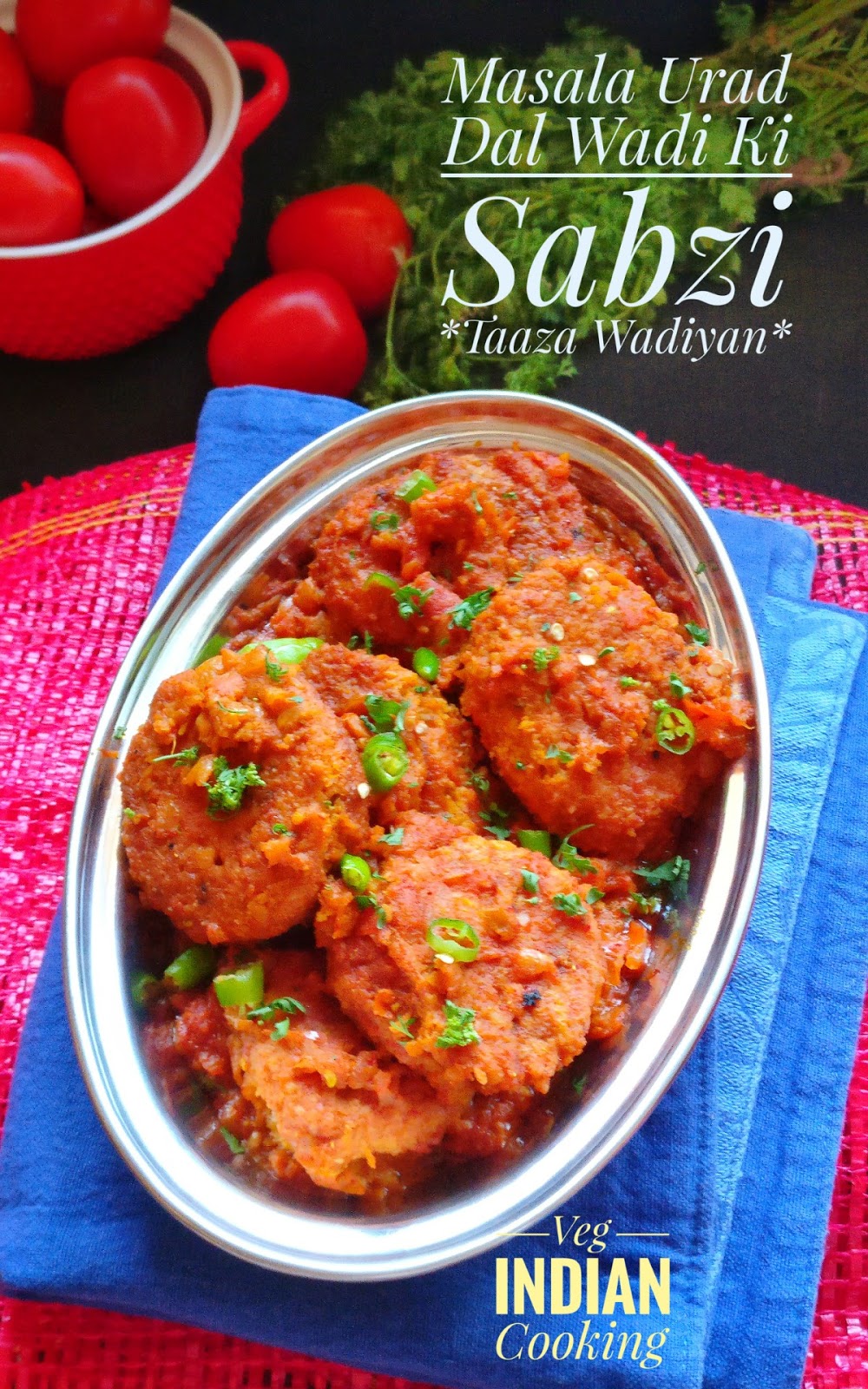 Veg Indian Cooking: Fresh Urad Dal Wadi Ki Sabzi