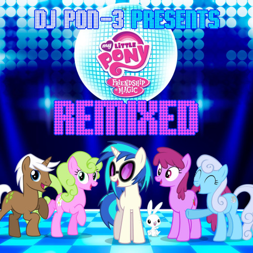 Equestria Daily - MLP Stuff!: DJ Pon-3 Presents My Little Pony ...