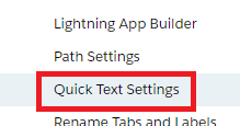 InfallibleTechie: Quick Text in Salesforce