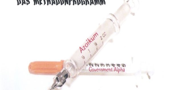 Bleak Bliss: Government Alpha & Azoikum - Das Methadonprogram