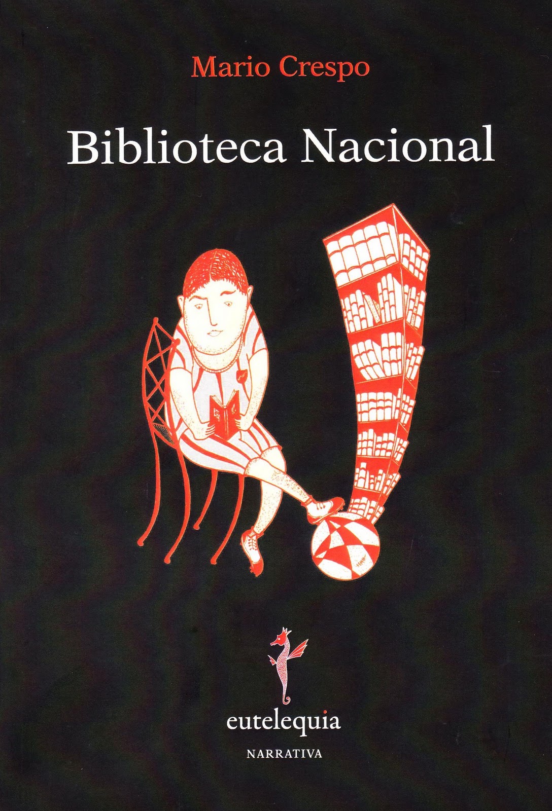 Los valientes andan solos: Mario Crespo: Biblioteca Nacional: