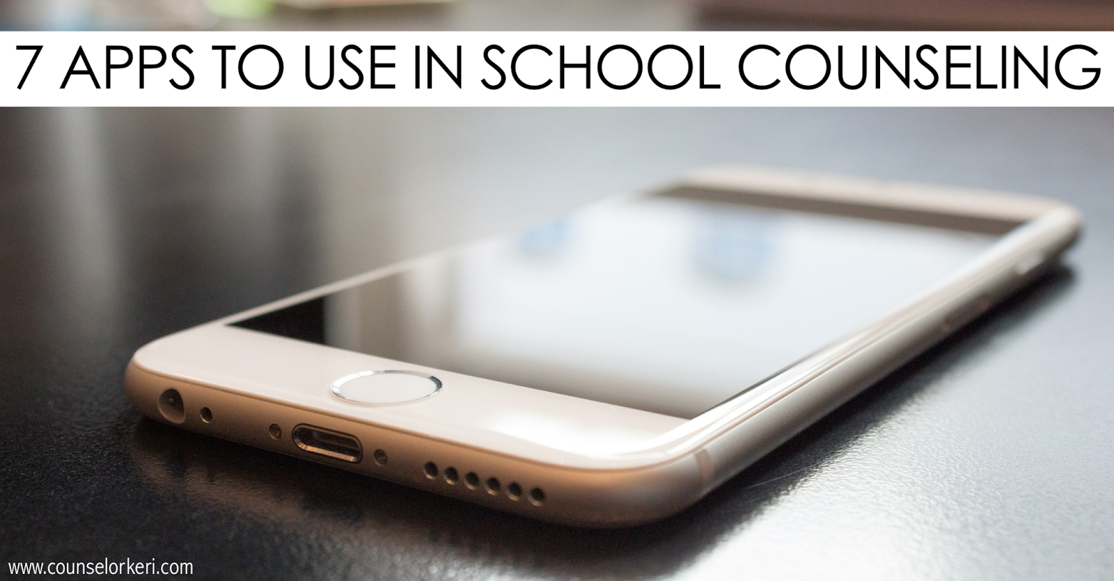 7 Apps to Use in School Counseling - Counselor Keri