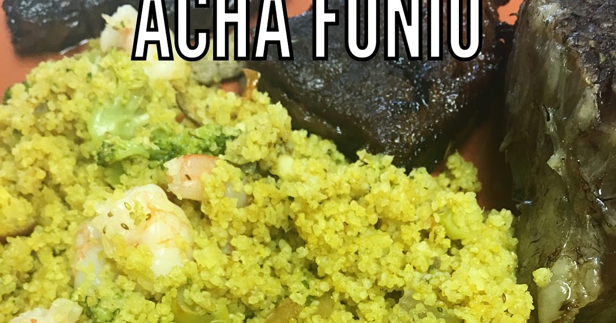 KAY: Fertility Recipe FONIO ACHA Fried Rice