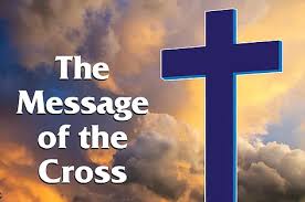 Chris Turner's Memoirs: The message of The Cross