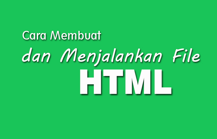 Cara Membuat dan Menjalankan File HTML Untuk Pertama Kali - Struktur Web