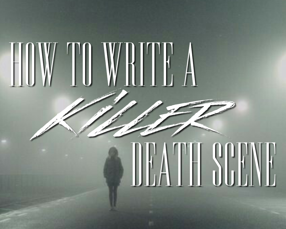 The Honeydrop Post: How to Write a Killer Death Scene