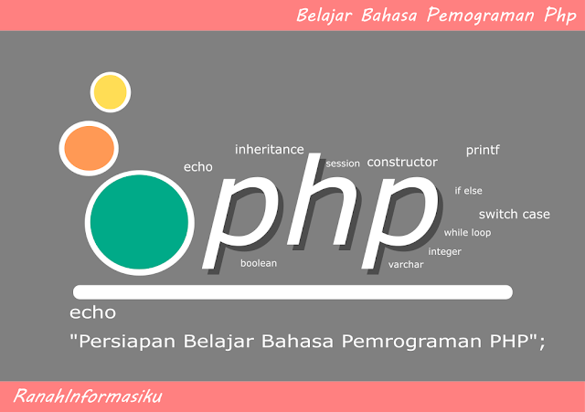 Belajar PHP : Persiapan Belajar Bahasa Pemrograman PHP - RanahInformasiKu