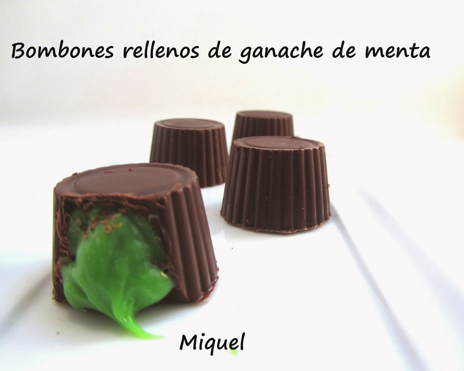 Les receptes del Miquel: Bombones rellenos de ganache de menta