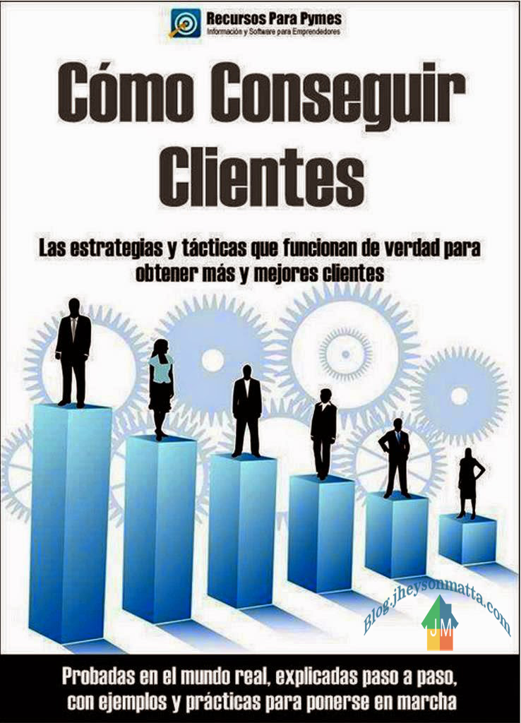 Cómo conseguir clientes: Las estrategias y tácticas que funcionan de ...