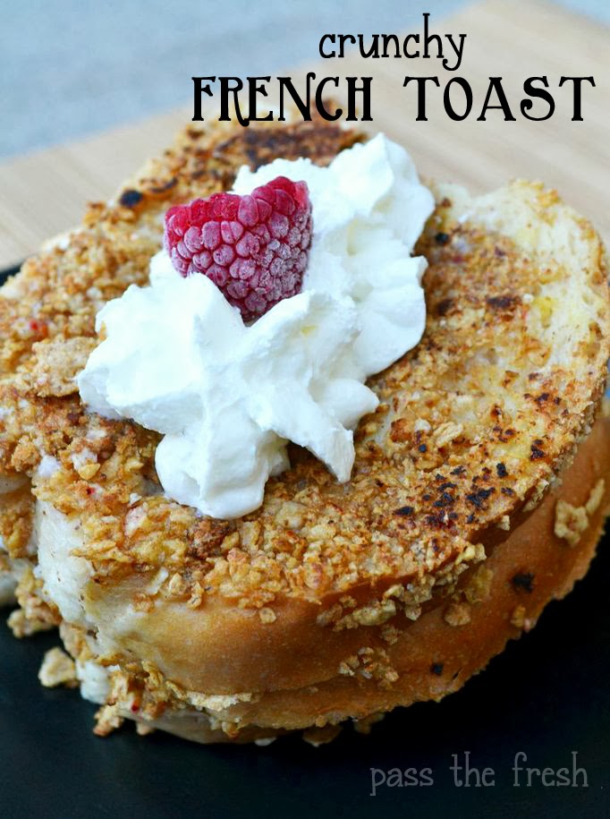 Pass the Fresh: "Crunchy" French Toast