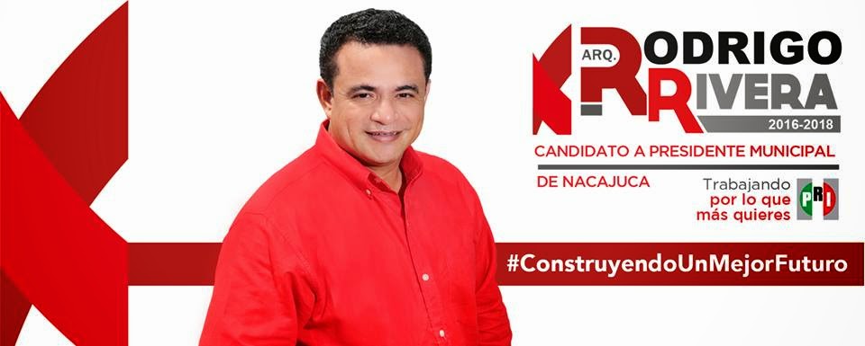 El Arq. Rodrigo Rivera Rivera "UNA BUENA CAMPAÑA POLÍTICA Y ACERTADA"