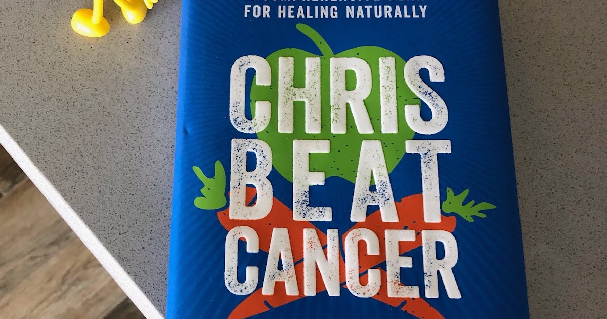 Book Review: Chris Beat Cancer by Chris Wark ~ Healthy Journey Cafe