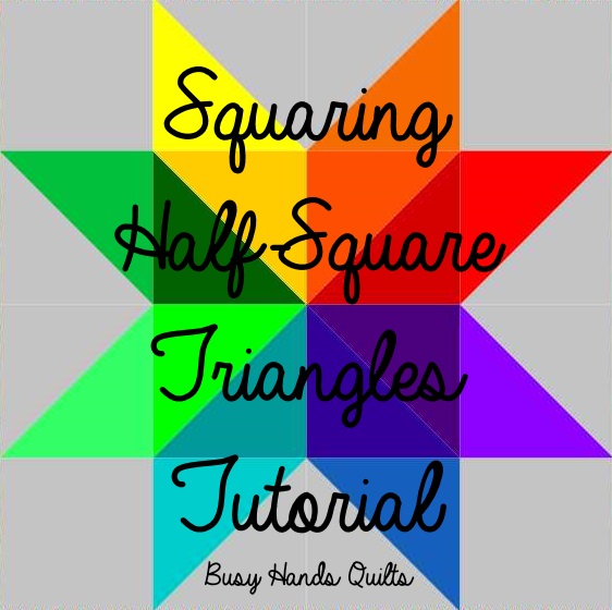 Busy Hands Quilts: Squaring Half-Square Triangles Tutorial {Without ...