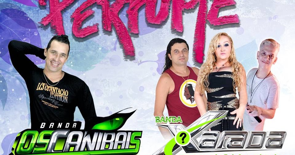 Banda Xarada e Os Canibais - Perfume 2017 - Melody Brazil - Melody 2024