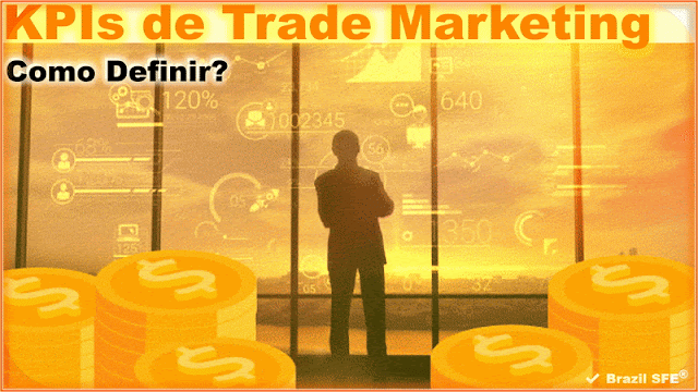 Brazil SFE®: KPIs de Trade Marketing - Como Definir?