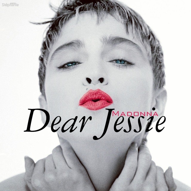 Madonna FanMade Covers: Dear Jessie