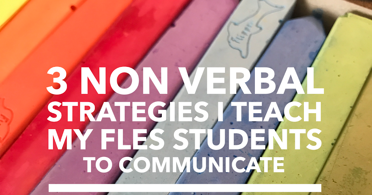 3 Non Verbal Strategies I Teach My FLES Students to Communicate Without ...