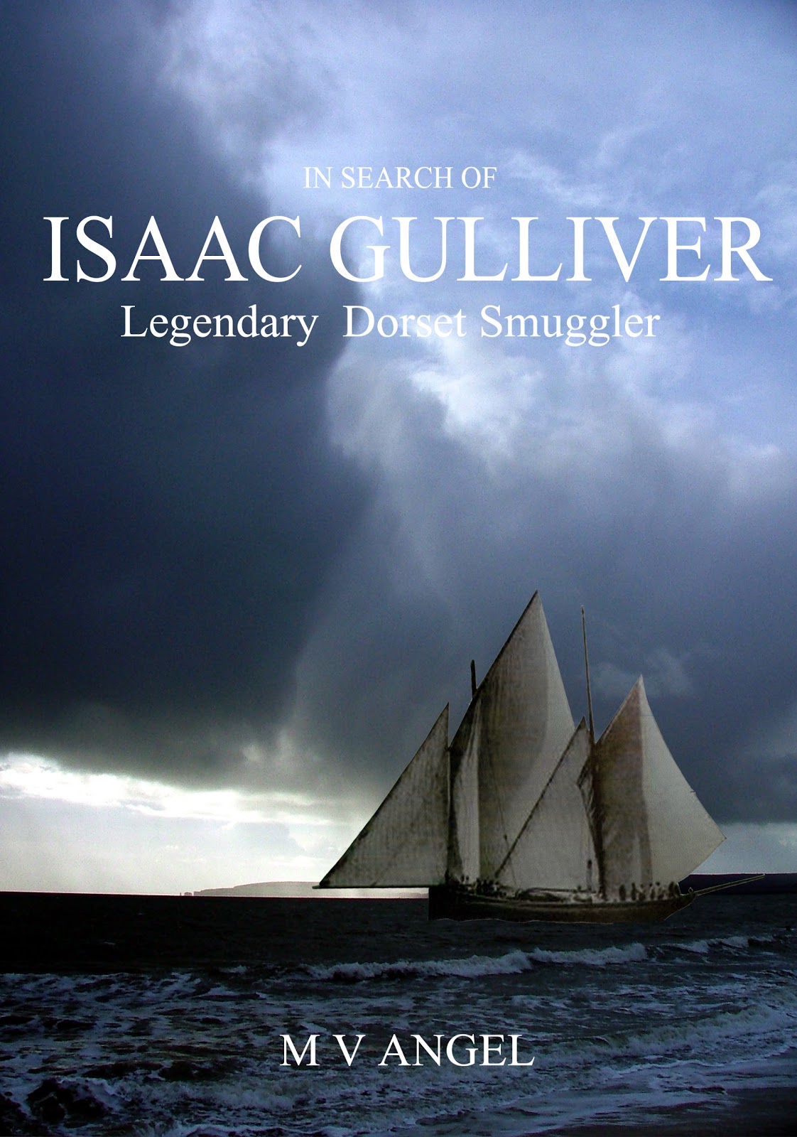 ANGELS: In search of ISAAC GULLIVER legendary Dorset smuggler