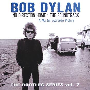 Bob Dylan: Album by Album: The Bootleg Series Vol. 7: No Direction Home ...