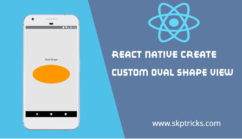React Native Create Custom Oval Shape View | SKPTRICKS