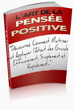 Comment développer les pensées positives pour maîtriser votre vie
