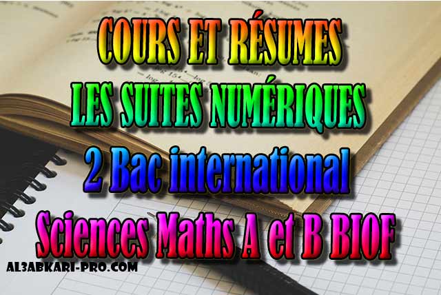 2 BAC SCIENCES MATHS BIOF: COURS ET RÉSUMES DE LES SUITES NUMERIQUES ...