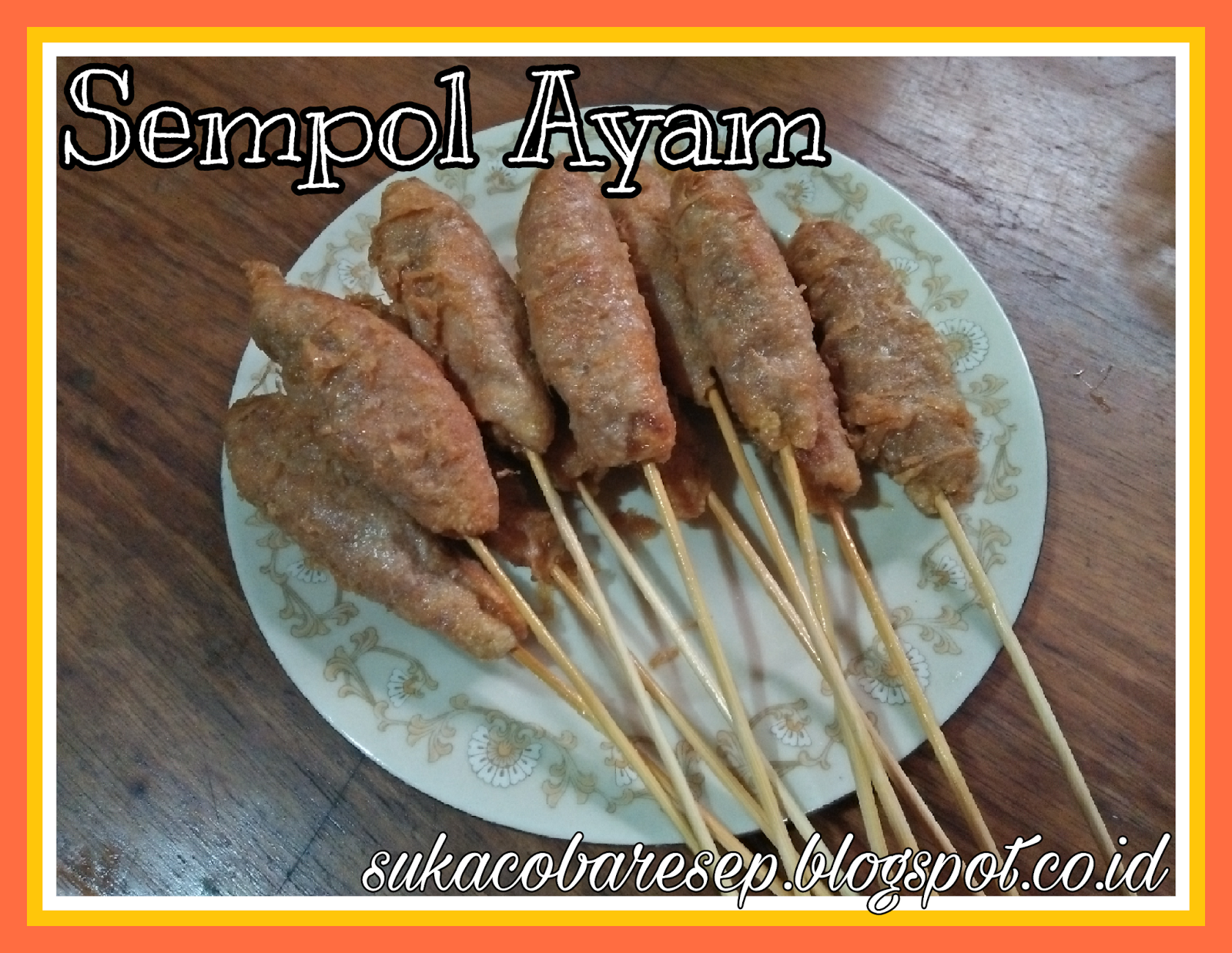 Suka Coba Resep: Sempol Ayam