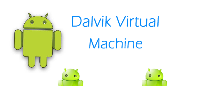 THE DALVIK VIRTUAL MACHINE (DVM) - TEKNOLOGI NYATA