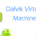 THE DALVIK VIRTUAL MACHINE (DVM) - TEKNOLOGI NYATA