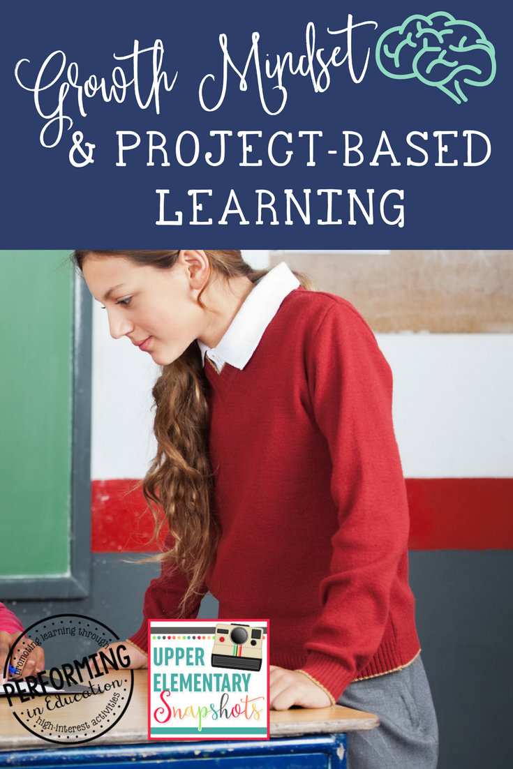 Growth Mindset & Project-Based Learning | Upper Elementary Snapshots