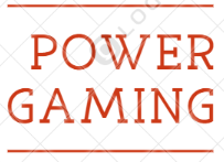 Power Gaming