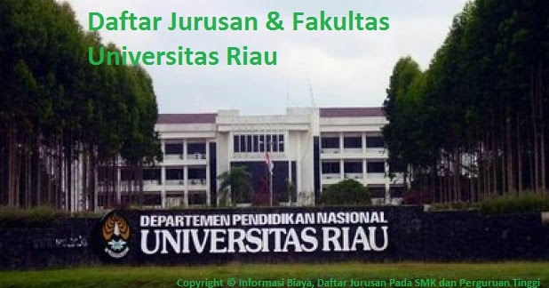 Daftar Lengkap Fakultas Jurusan UR Universitas Riau Terbaru - Daftar ...