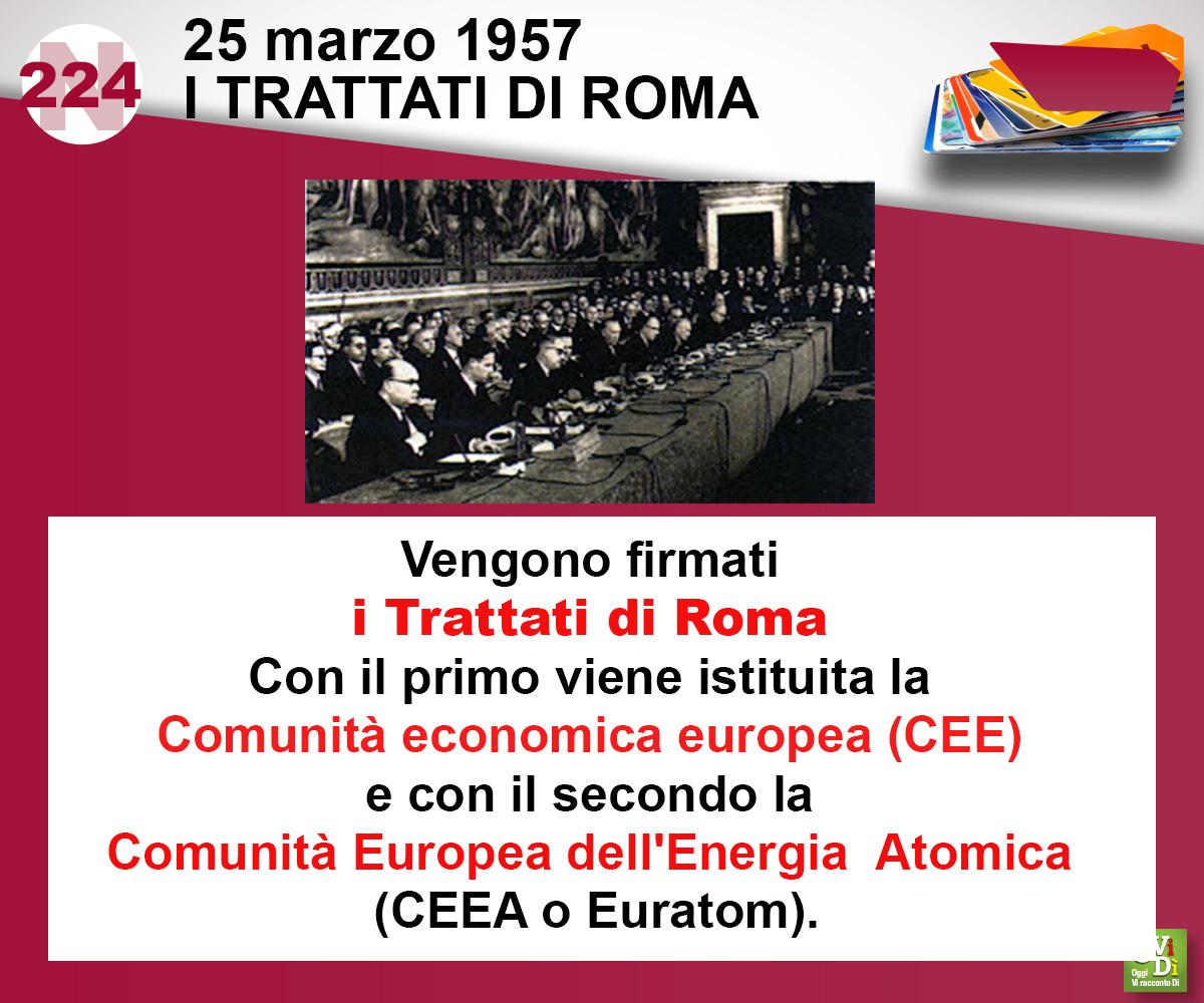 224^ TESSERA DELLA STORIA "25 marzo 1957 I TRATTATI DI ROMA"