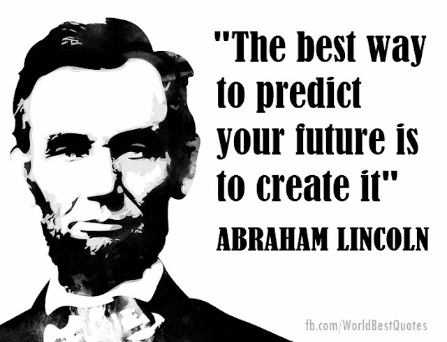 The World Best Quotes: "The best way to predict your future is to ...