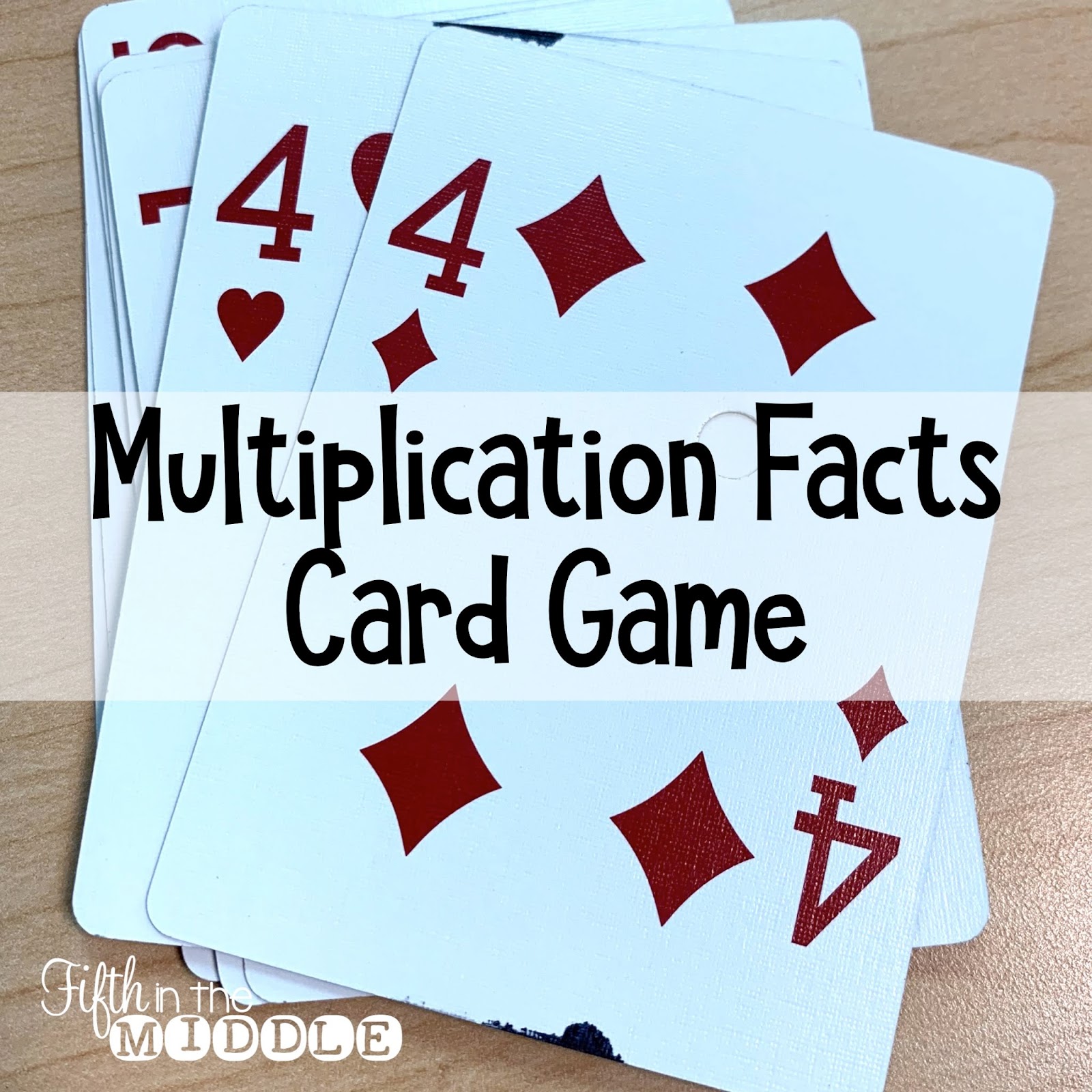 Multiplication Facts Card Game | Fifth in the Middle