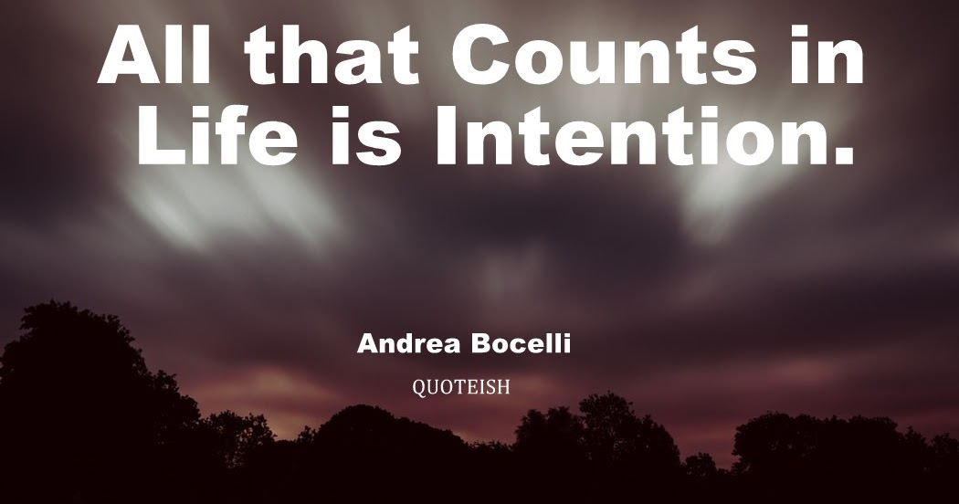 45+ Intention Quotes - QUOTEISH