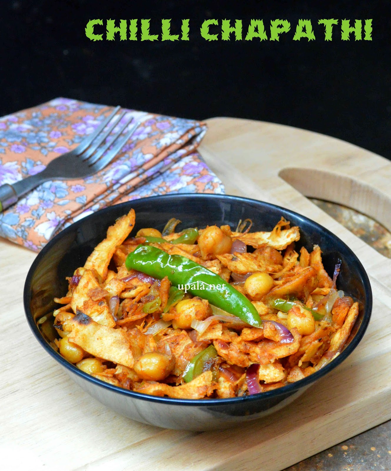 Upala: Chilli Chapathi