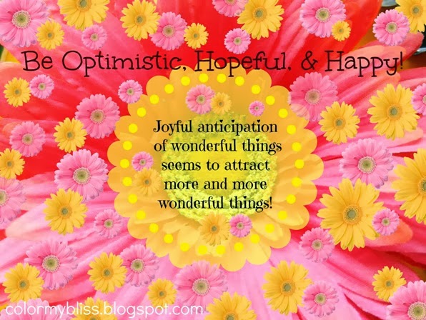 Color My Bliss: Colorful Quotes: Be Optimistic, Hopeful, & Happy