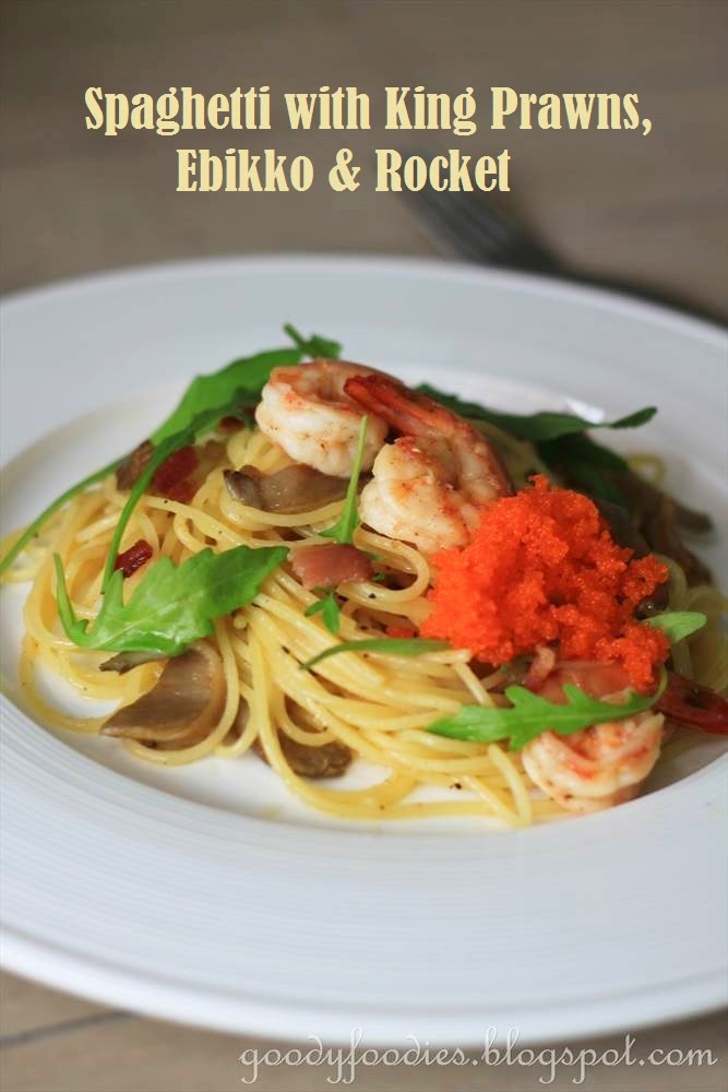GoodyFoodies: Recipe: Spaghetti with King Prawns, Ebikko and Rocket
