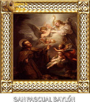 Leamos la BIBLIA: San Pascual Baylón