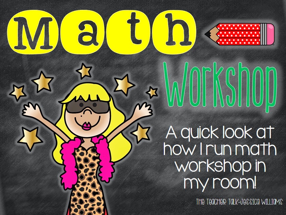 Math 'Workshop' In My Classroom! - The Teacher Talk
