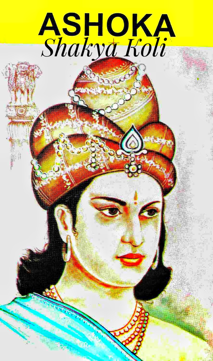 King Samrat Ashoka Maurya- Shakya Koli