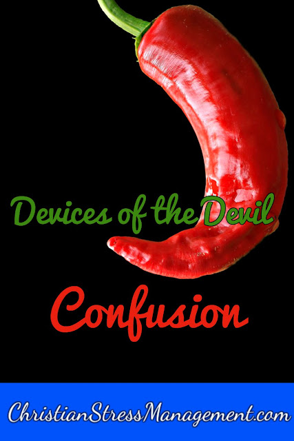 Christian Stress Management: Devices of the Devil - Confusion